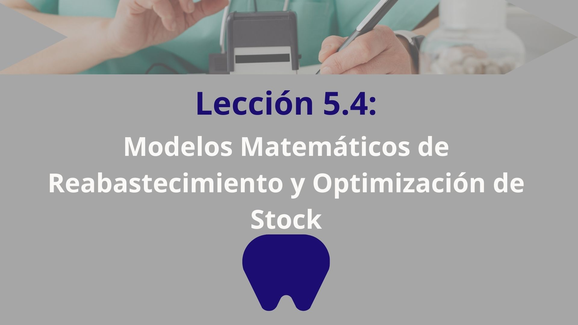 Lección 5.4: Modelos Matemáticos de Reabastecimiento y Optimización de ...